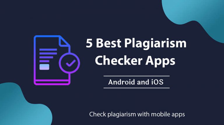 Top 5 Plagiarism Checking Apps for Android and iOS