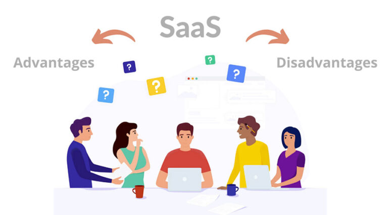 What are the Advantages and Disadvantages of SaaS? What are the Advantages and Disadvantages of SaaS?