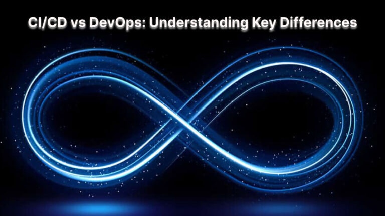 Top 10 Main Differences Between CI/CD and DevOps