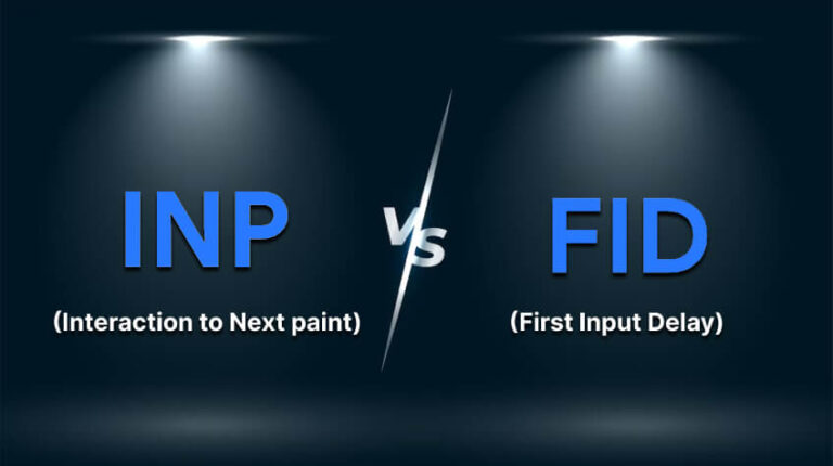Differences Between INP vs FID: Google Core Web Vital Metrics