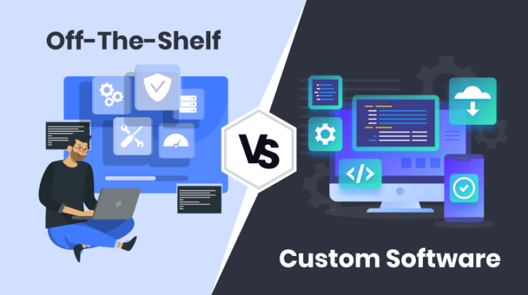 Off-The-Shelf vs Custom Software Development: Which One is Best