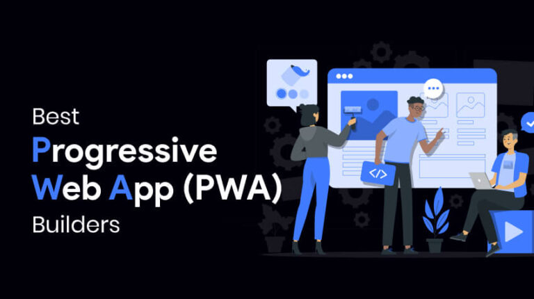 7 Best Progressive Web App (PWA) Builders & Development Tools