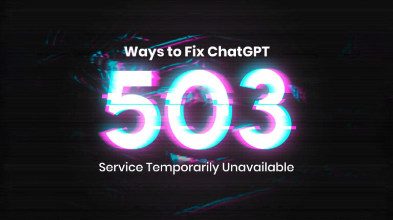 Ways to Fix ChatGPT '503 Service Temporarily Unavailable' Error for Free and Plus