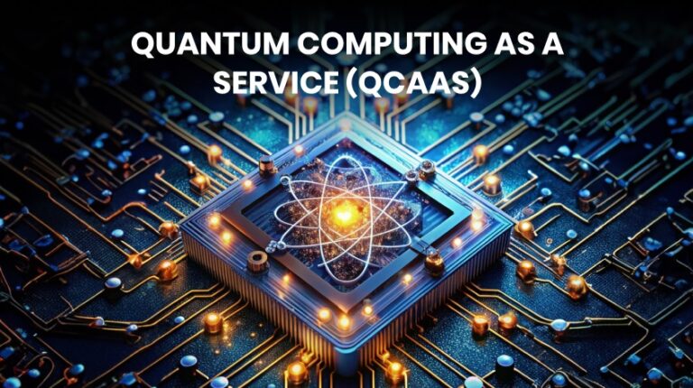 What is Quantum Computing as a Service (QCaaS) - Comprehensive Guide