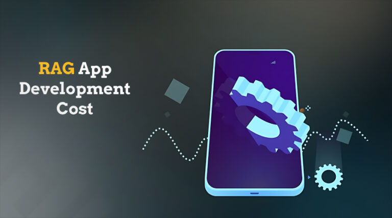 RAG App Development: Process Steps and Cost Breakdown Guide