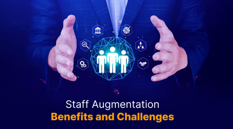 Staff Augmentation Basics:Types Models, Benefits and Challenges